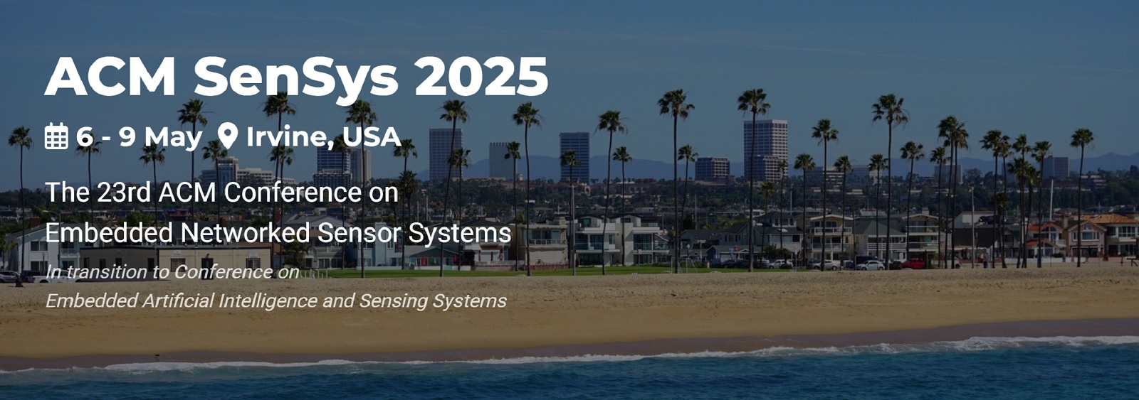 The 23rd ACM Conference on Embedded Networked Sensor Systems, 6 - 9 May Irvine, USA 2025 - nx365.ai